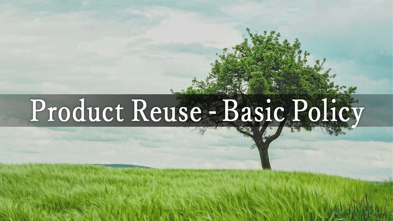 Product Reuse - Basic Policy｜ ELIIY Power Co., Ltd.